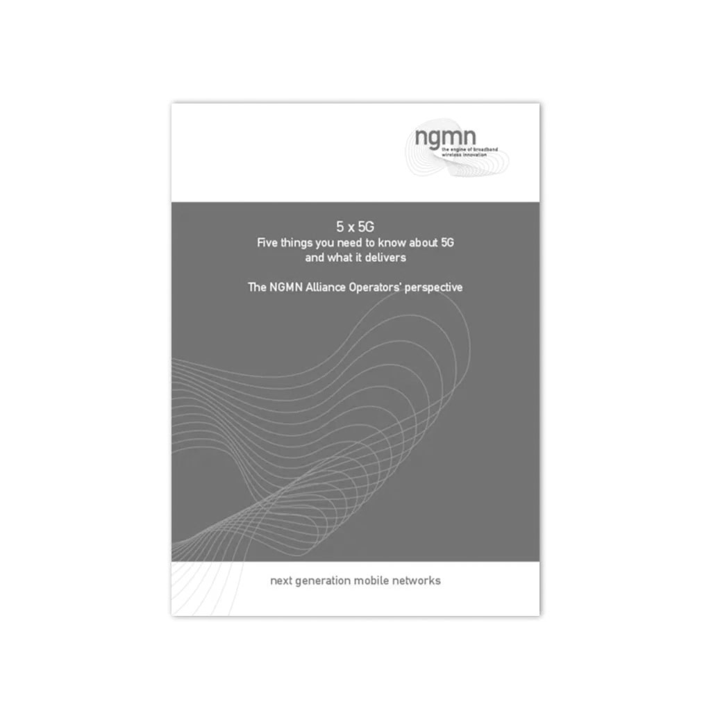 Five Things You Need To Know About 5G - NGMN