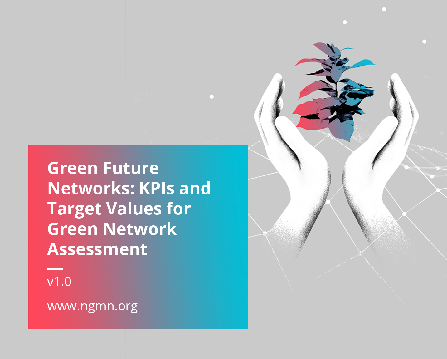 NGMN Identifies Key Performance Indicators (KPIs) and Target Values for Assessing Green Networks ...